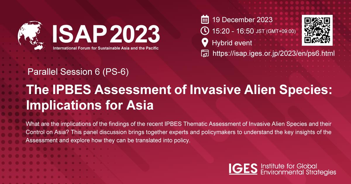 ISAP2023: Parallel Session 6 (PS-6) The IPBES Assessment of Invasive Alien Species: Implications ...