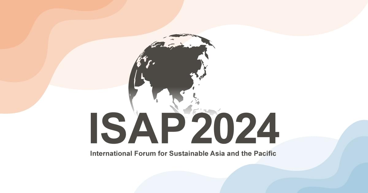 ISAP2024: 第16回 持続可能なアジア太平洋に関する国際フォーラム