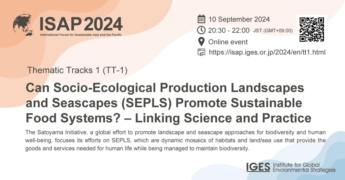 ISAP2024: Thematic Tracks 1 (TT-1) Can Socio-Ecological Production Landscapes and Seascapes ...